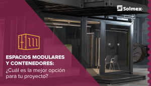 Espacios Modulares y Contenedores: ¿Cuál es la mejor opción para tu ...